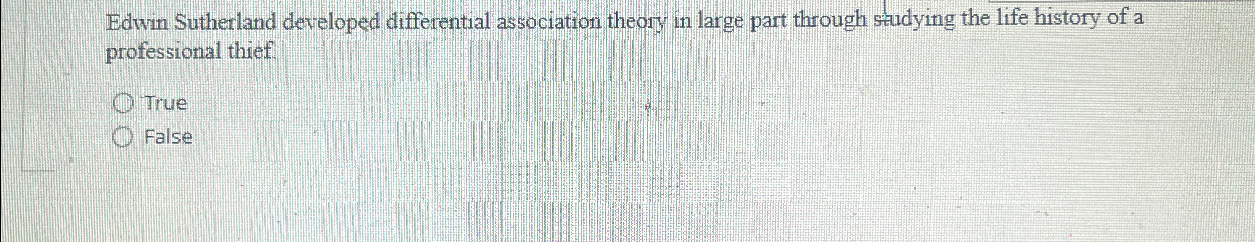 Solved Edwin Sutherland developed differential association | Chegg.com