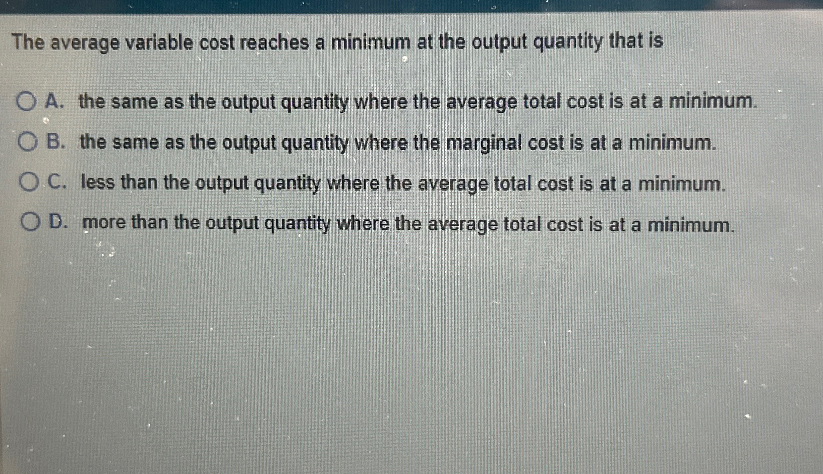 Solved The average variable cost reaches a minimum at the | Chegg.com