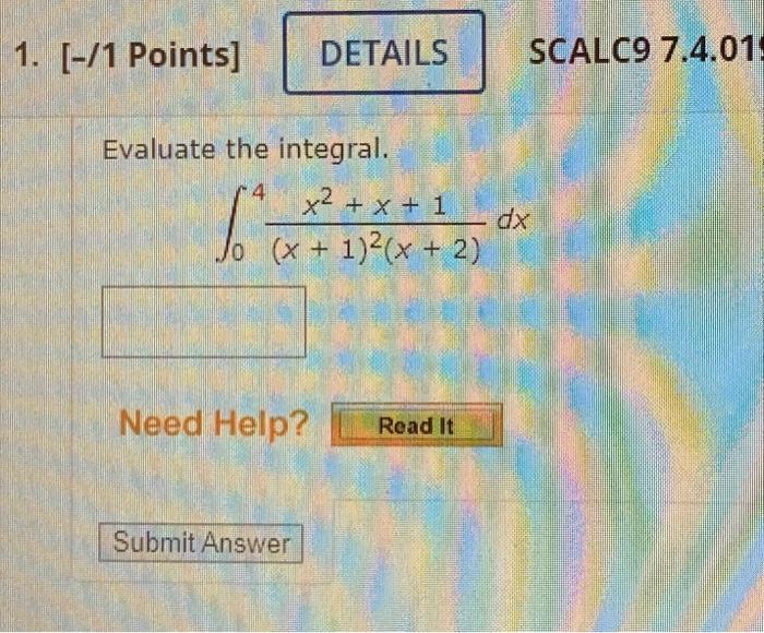 Solved /1 Points] SCALC9 7.4.01 Evaluate the integral. | Chegg.com