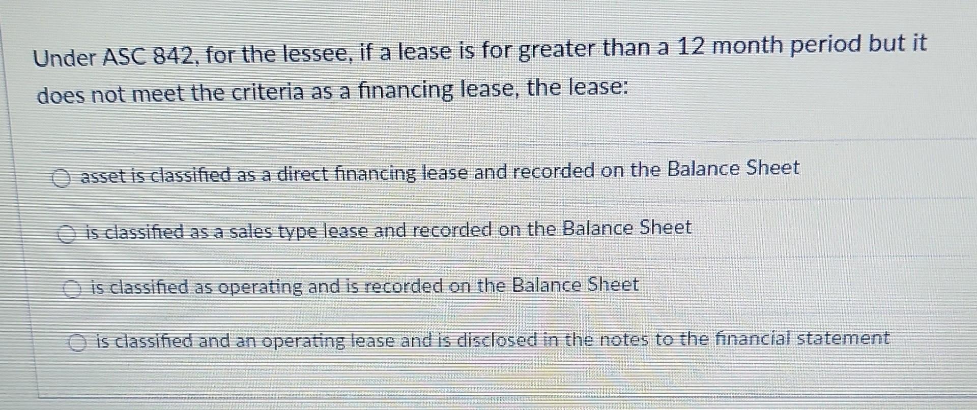 Solved Under ASC 842 , for the lessee, if a lease is for | Chegg.com