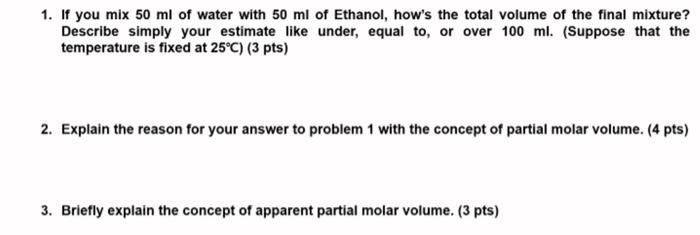 Solved 1. If you mix 50ml of water with 50ml of Ethanol, | Chegg.com