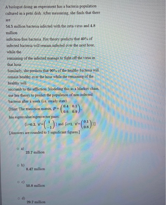 Solved A biologist doing an experiment has a bacteria | Chegg.com