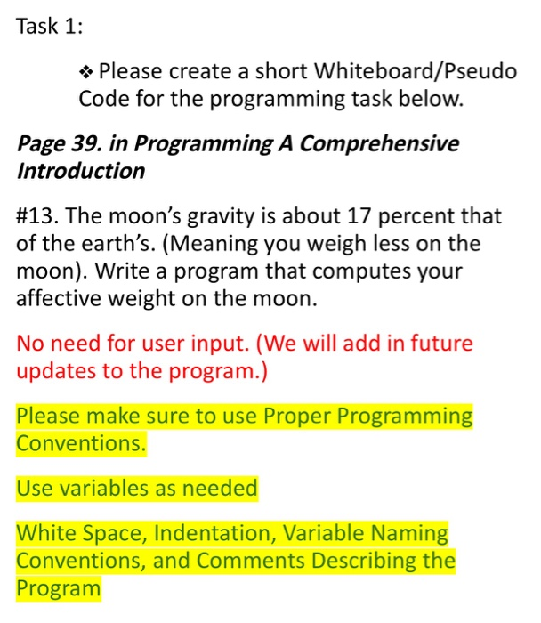 Solved Task 1: * Please create a short Whiteboard/Pseudo | Chegg.com