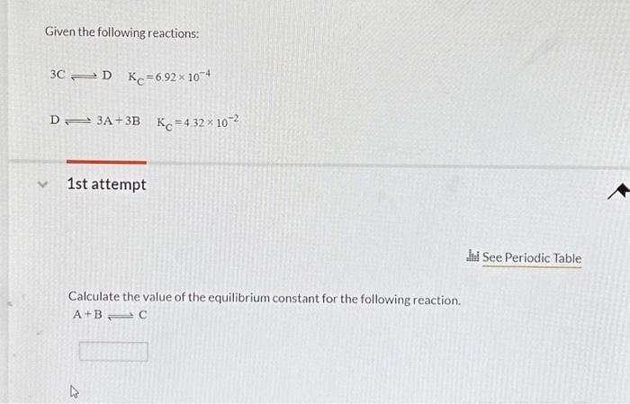 Solved Given the following reactions: 3C D Kc=6.92 x 10-4 D | Chegg.com