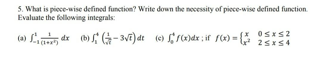 Solved 5. What is piece-wise defined function? Write down | Chegg.com