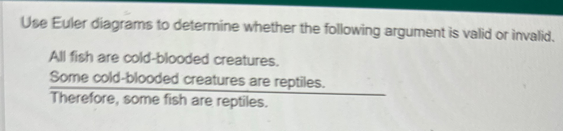 Solved Use Euler diagrams to determine whether the following | Chegg.com