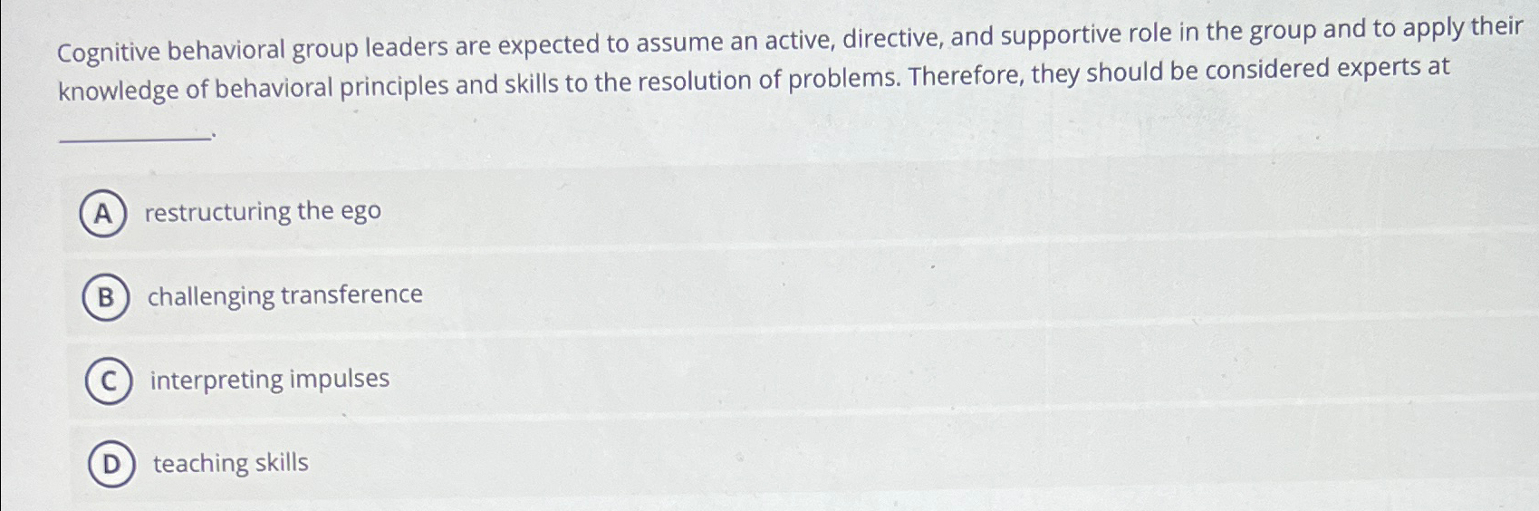 Solved Cognitive behavioral group leaders are expected to | Chegg.com