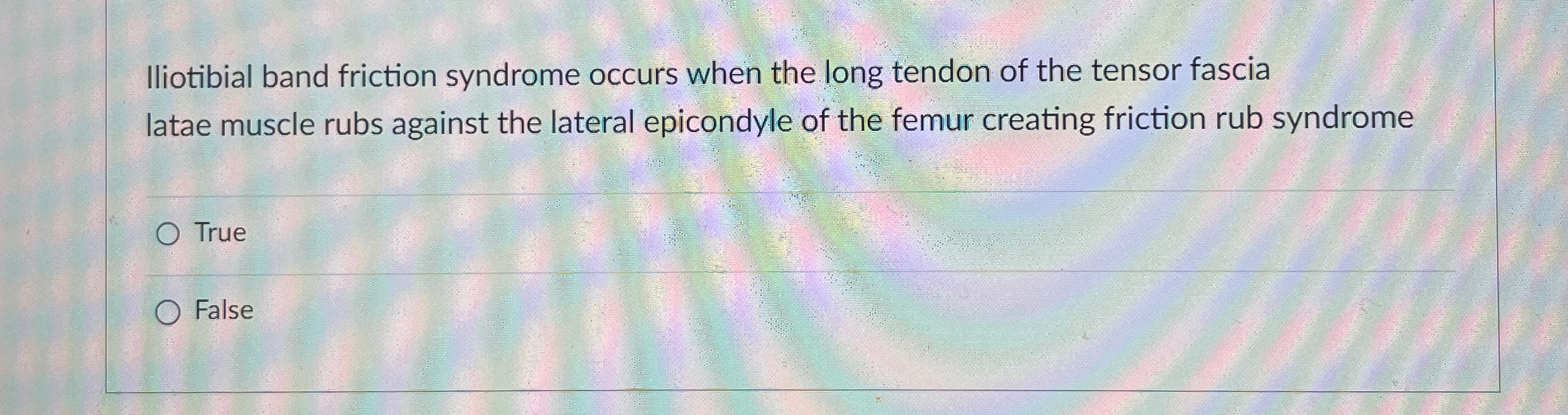 Solved Iliotibial band friction syndrome occurs when the | Chegg.com