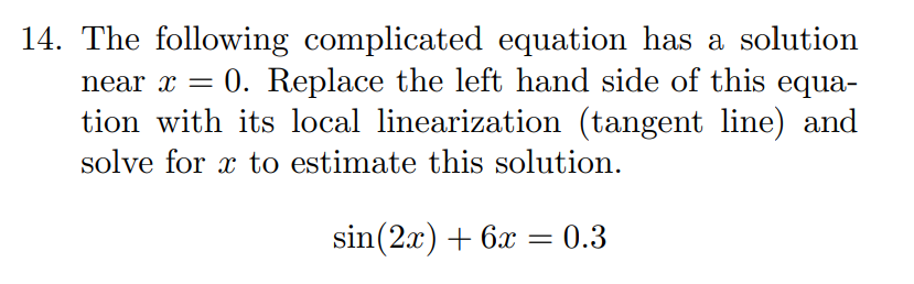 Solved The following complicated equation has a solutionnear | Chegg.com