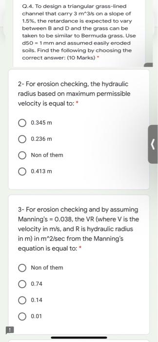 Solved Q.4. To design a triangular grass-lined channel that | Chegg.com