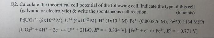 Solved Q2. Calculate the theoretical cell potential of the | Chegg.com