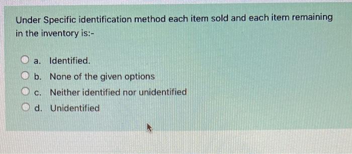 Solved Under Specific identification method each item sold | Chegg.com