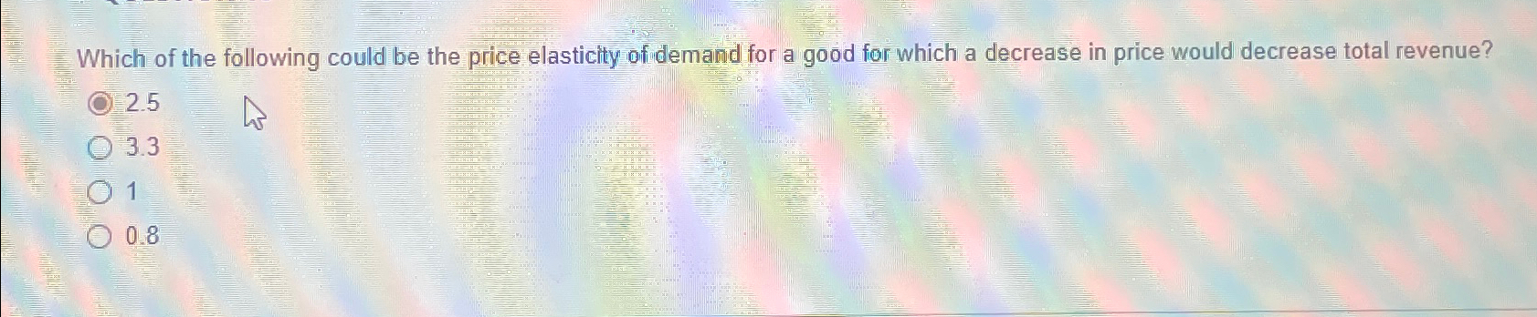 Solved Which of the following could be the price elasticity | Chegg.com