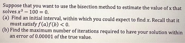 Solved Suppose that you want to use the bisection method to | Chegg.com