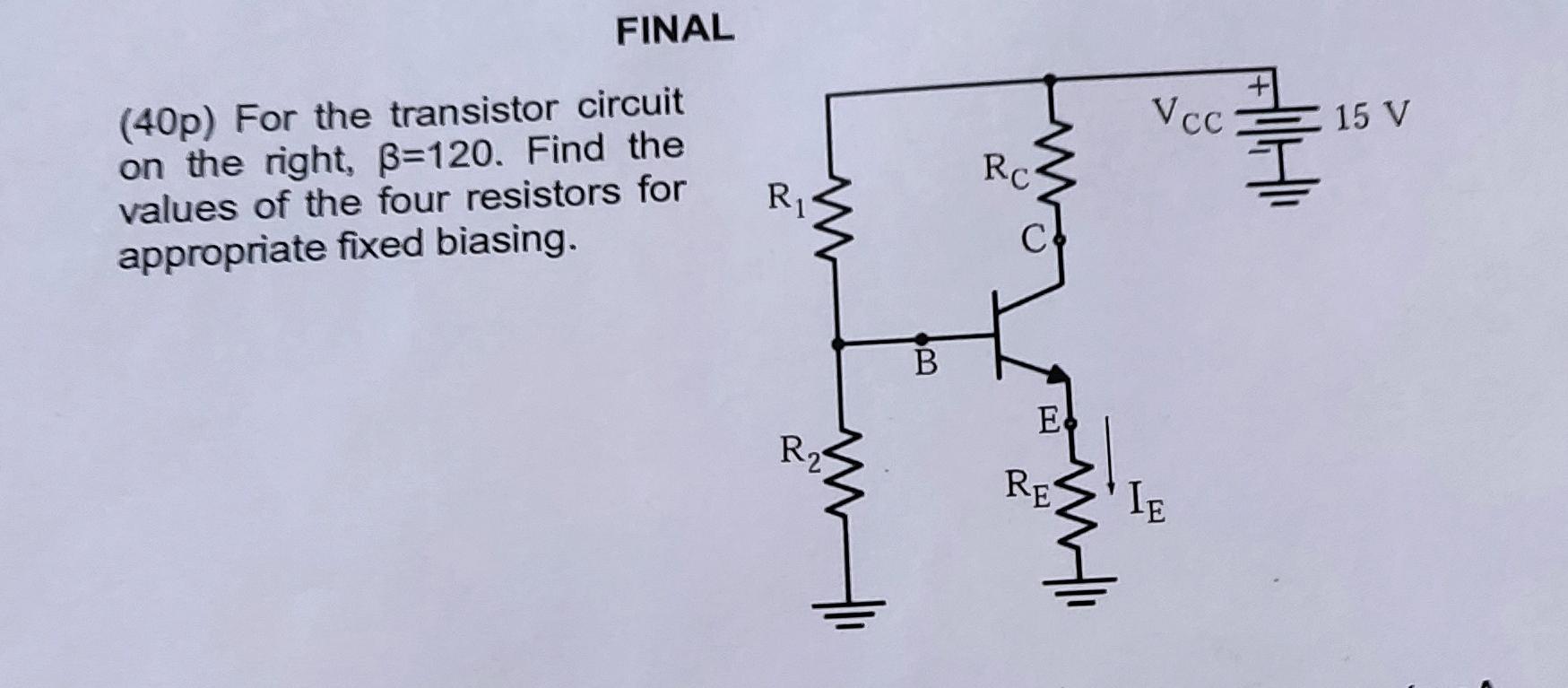 Solved (40p) For the transistor circuit on the right, β=120. | Chegg.com