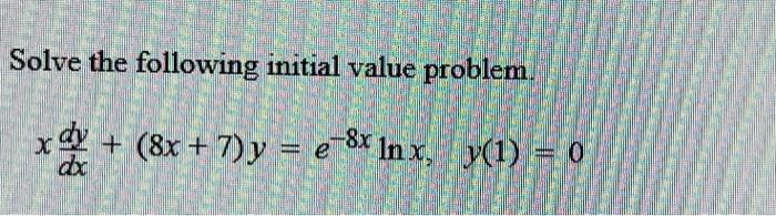 Solved Solve the following initial value problem | Chegg.com
