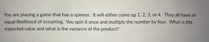 Solved You are playing a game that has a spinner. It will | Chegg.com