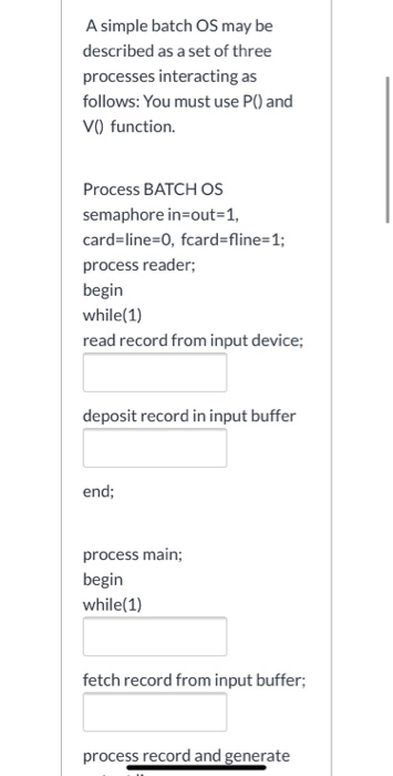Solved A simple batch OS may be described as a set of three | Chegg.com