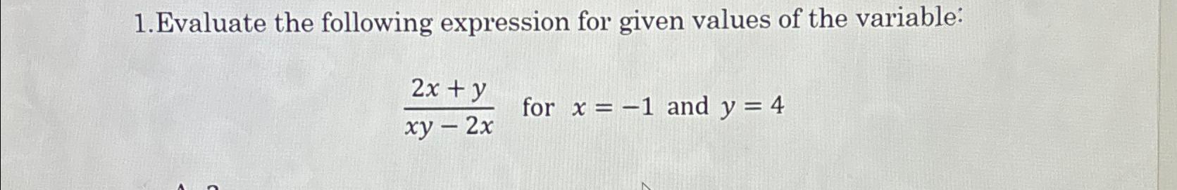 Solved 1.Evaluate the following expression for given values | Chegg.com