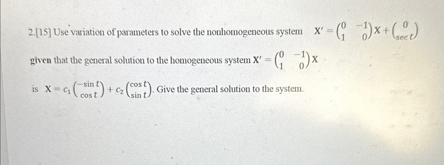Solved 2.[15] ﻿Use variation of parameters to solve the | Chegg.com