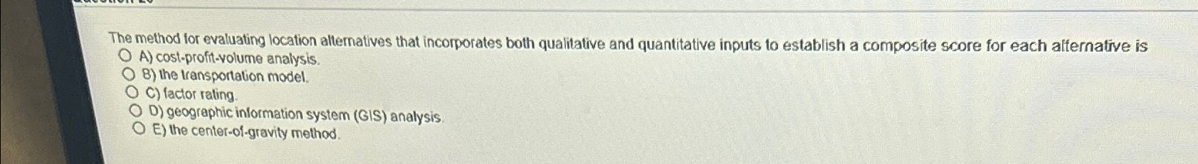 Solved The method for evaluating location allernatives that | Chegg.com