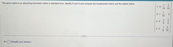 Solved The 9 ven matrix is un absorbing stochastic matrix in | Chegg.com