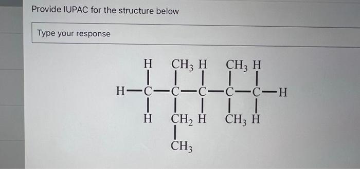 Solved Provide IUPAC for the structure below What is the | Chegg.com