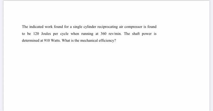 Solved The indicated work found for a single cylinder | Chegg.com