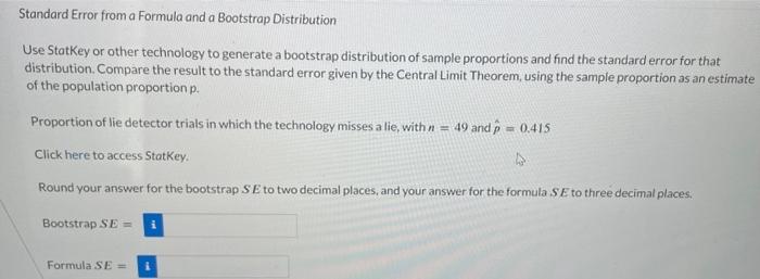Solved Standard Error from a Formula and a Bootstrap | Chegg.com