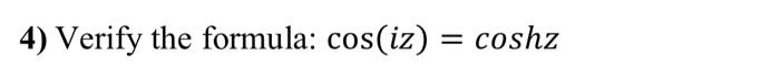 Solved cos(iz)=coshz | Chegg.com