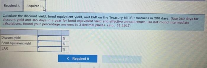 Solved A Treasury bill that is 205 days from maturity is | Chegg.com