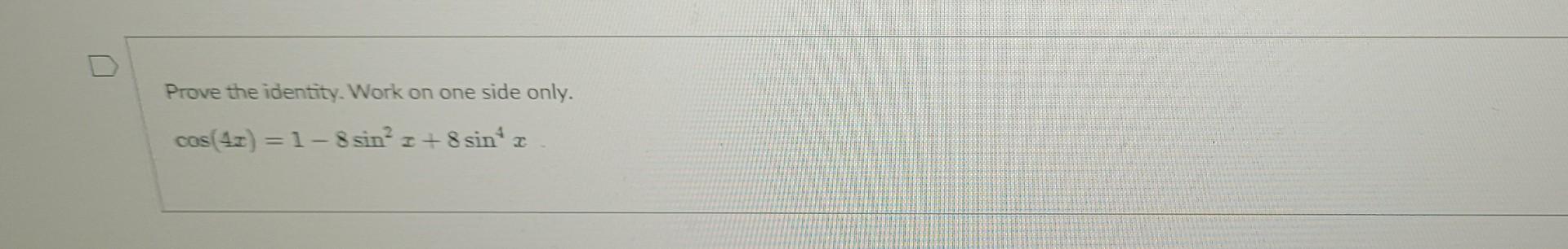 Solved Prove the identity. Work on one side only. | Chegg.com