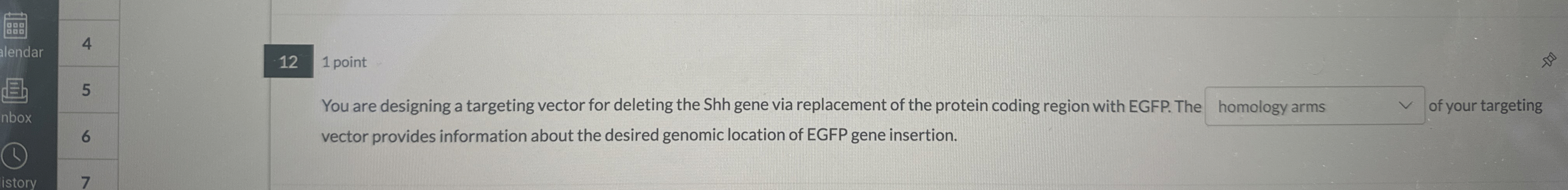Solved 12 1 ﻿pointYou are designing a targeting vector for | Chegg.com