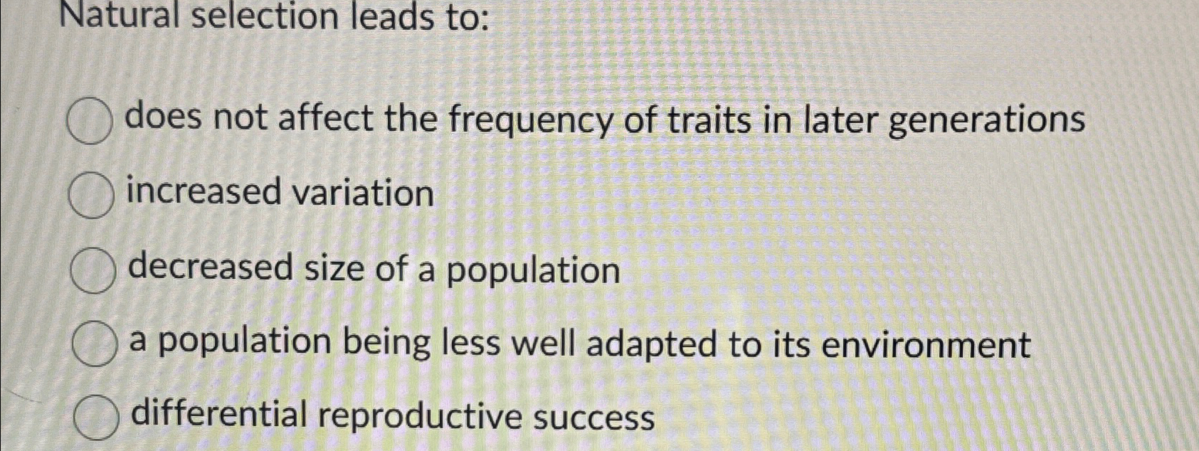 Solved Natural selection leads to:does not affect the | Chegg.com