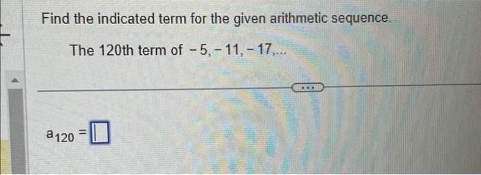 Solved Find the indicated term for the given arithmetic | Chegg.com