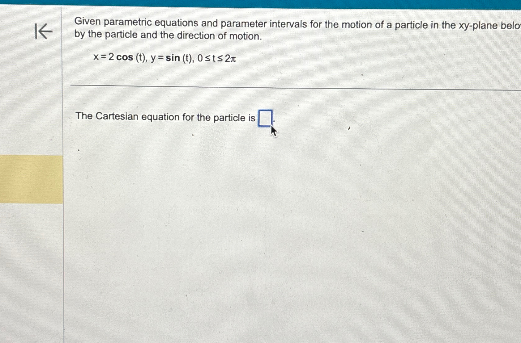 Solved KGiven parametric equations and parameter intervals | Chegg.com