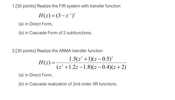 Solved 1.[30 points] Realize the FIR system with transfer | Chegg.com