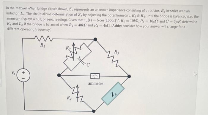 Solved In the Maxwell-Wien bridge circuit shown, Zx | Chegg.com