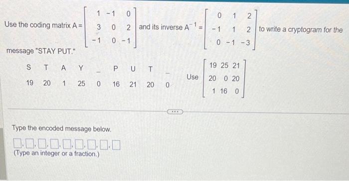 Solved Use the coding matrix A=⎣⎡13−1−10002−1⎦⎤ and its | Chegg.com