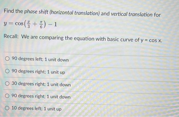 Solved Find the phase shift (horizontal translation) and | Chegg.com
