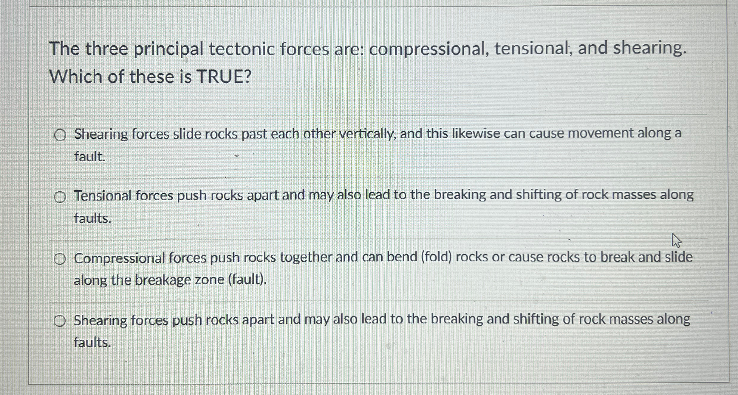 Solved The three principal tectonic forces are: | Chegg.com