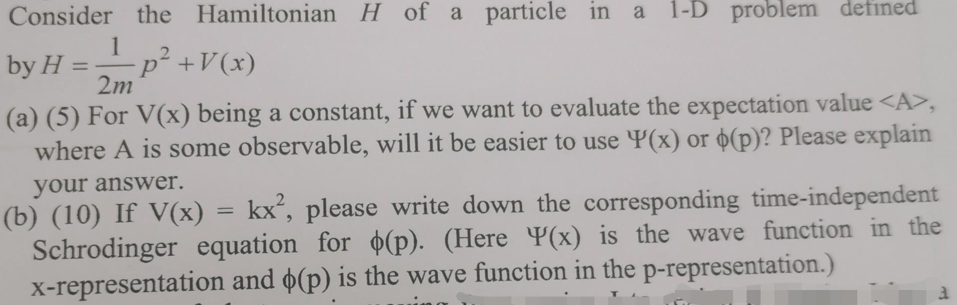 Solved Consider the Hamiltonian H of a particle in a 1-D | Chegg.com