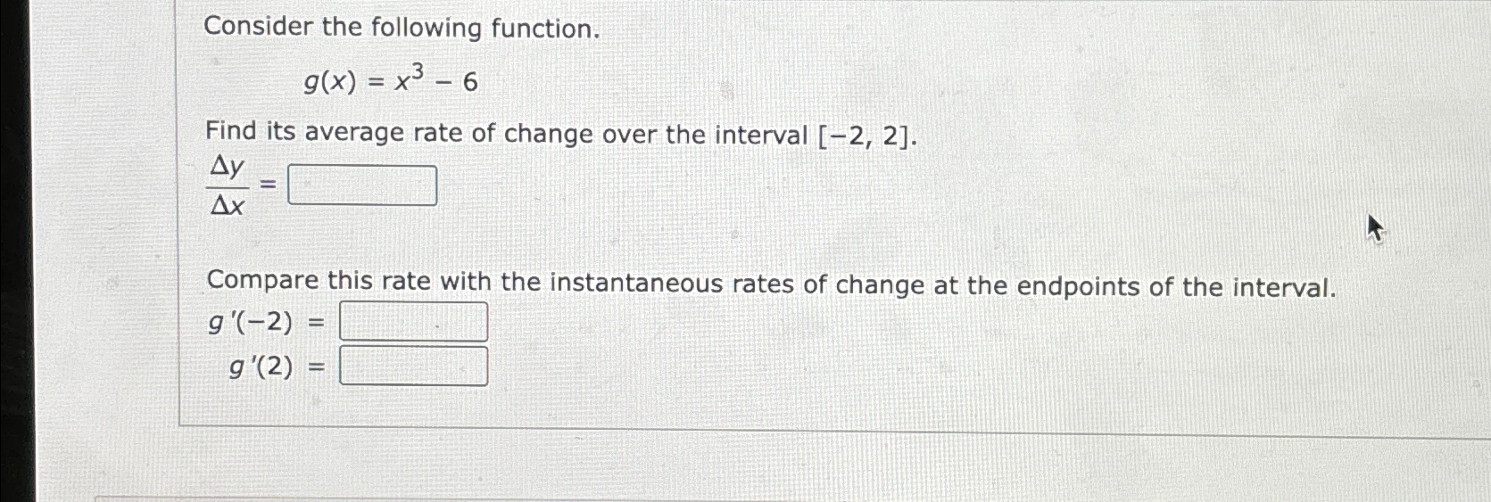 Solved Consider the following function.g(x)=x3-6Find its | Chegg.com