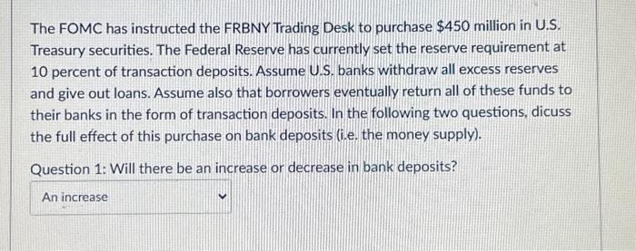 Solved The FOMC has instructed the FRBNY Trading Desk to | Chegg.com