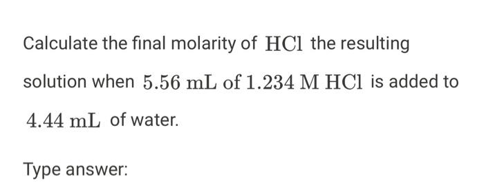 Solved Calculate the final molarity of HCl the resulting | Chegg.com