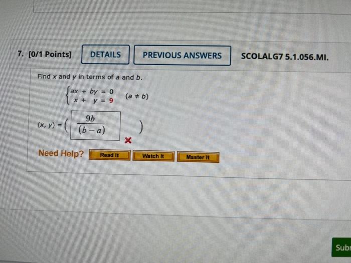 Solved Find x and y in terms of a and b. {ax+by=0x+y=9(a =b) | Chegg.com