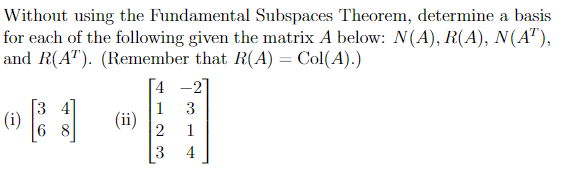 Solved Without using the Fundamental Subspaces Theorem, | Chegg.com