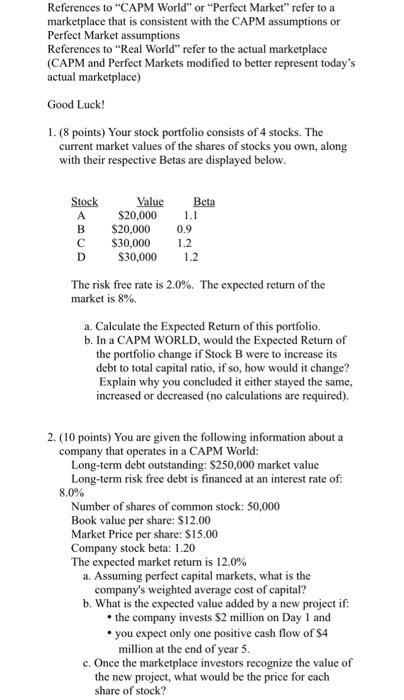Solved References to "CAPM World" or "Perfect Market" refer | Chegg.com