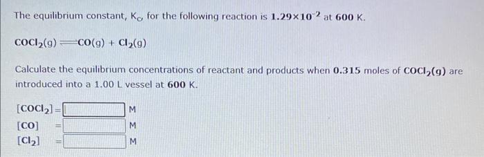 Solved The equilibrium constant, Kc for the following | Chegg.com