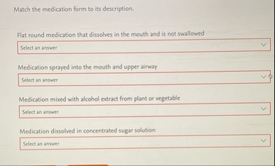 Solved Match the medication form to its description.Flat | Chegg.com